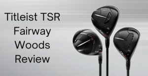 Titleist TSR Fairway Wood Review (Our Honest Feedback)