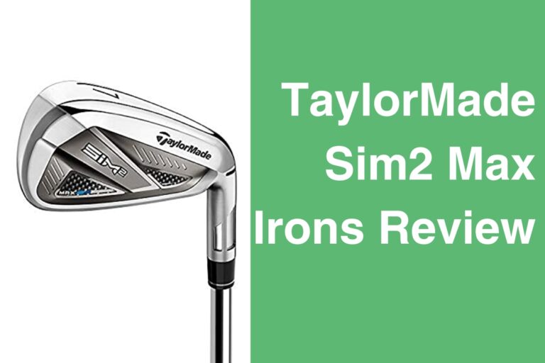 TaylorMade Sim2 Max Irons Review (Our Honest Feedback)